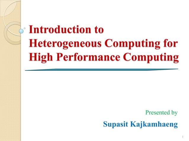 Introduction to heterogeneous_computing_for_hpc | PPT