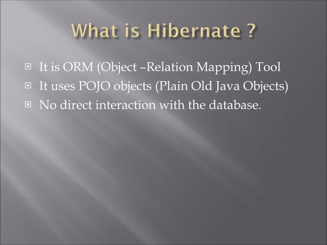 Introduction to hibernate | PPT | Databases | Computer Software and Applications