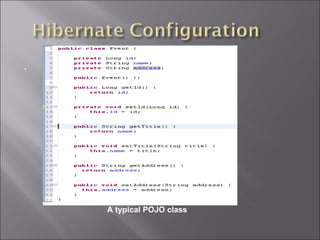 Introduction to hibernate | PPT | Databases | Computer Software and Applications