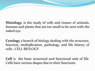 Introduction to histology | PPTX | Biological Sciences | Science