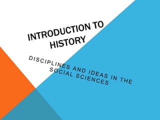 introduction to history-120418200614-phpapp02.pptx