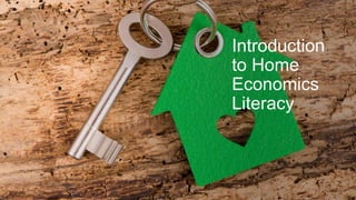 Introduction to Home Economics Literacy | PPTX | Education
