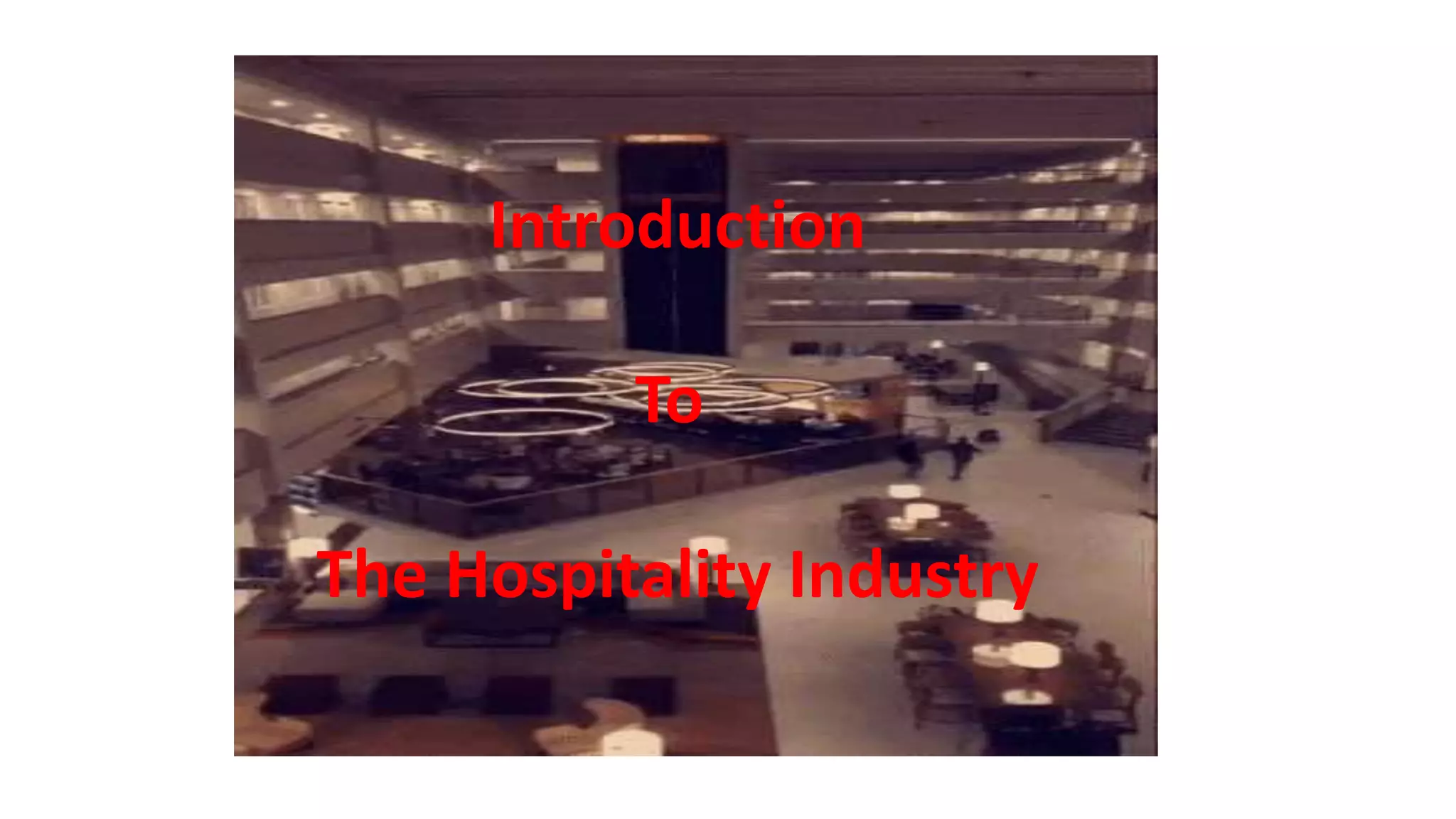 Introduction to hospitality industry | PPTX