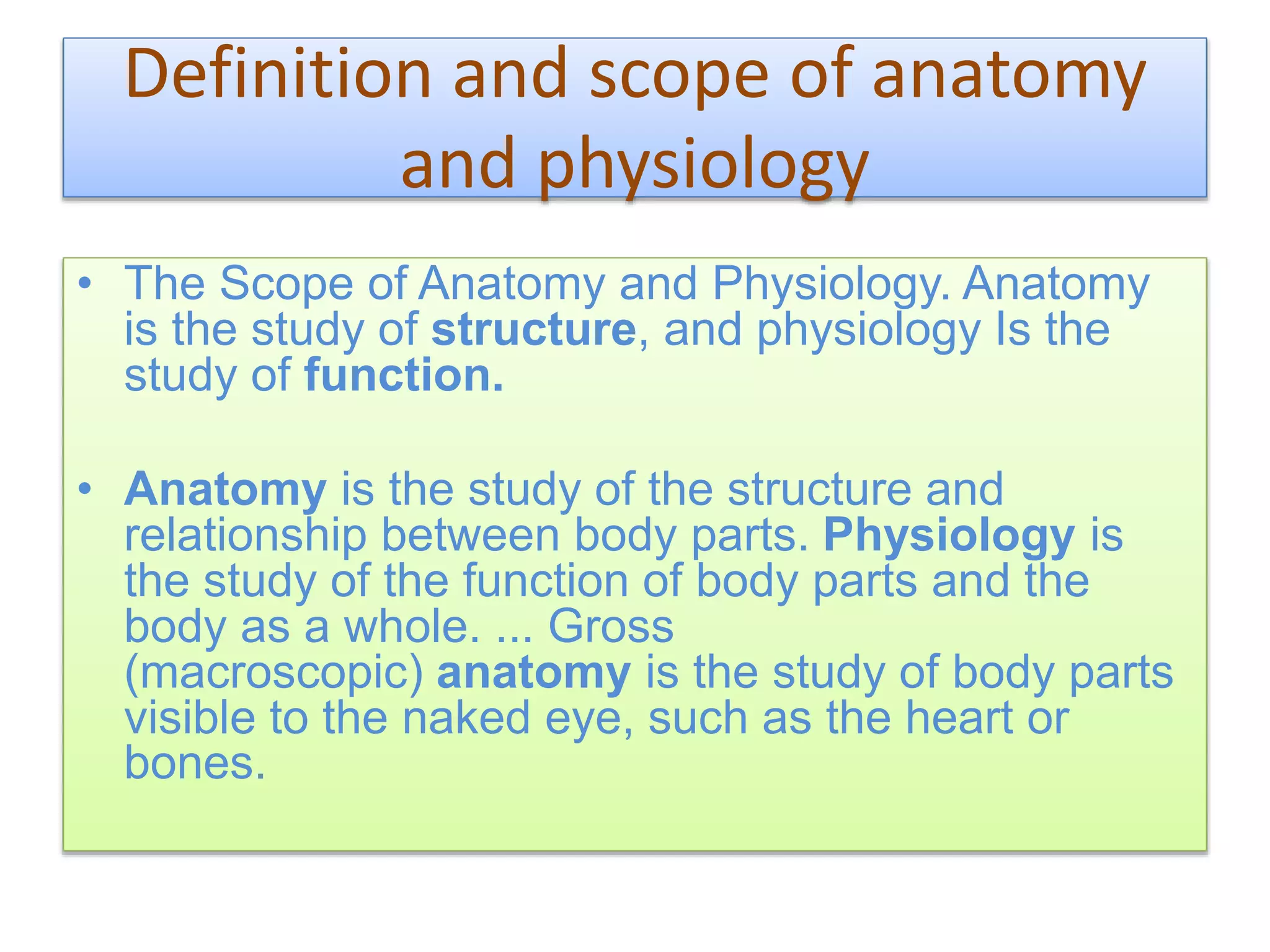 Introduction to human body Definition and scope of anatomy and ...