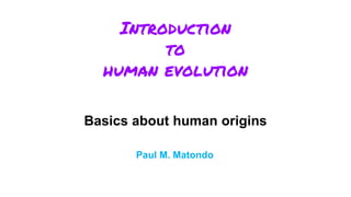 An Introduction to human evolution | PPT