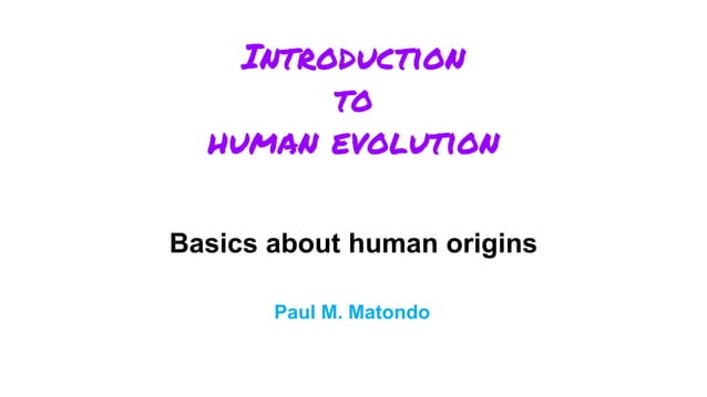 An Introduction to human evolution | PPT