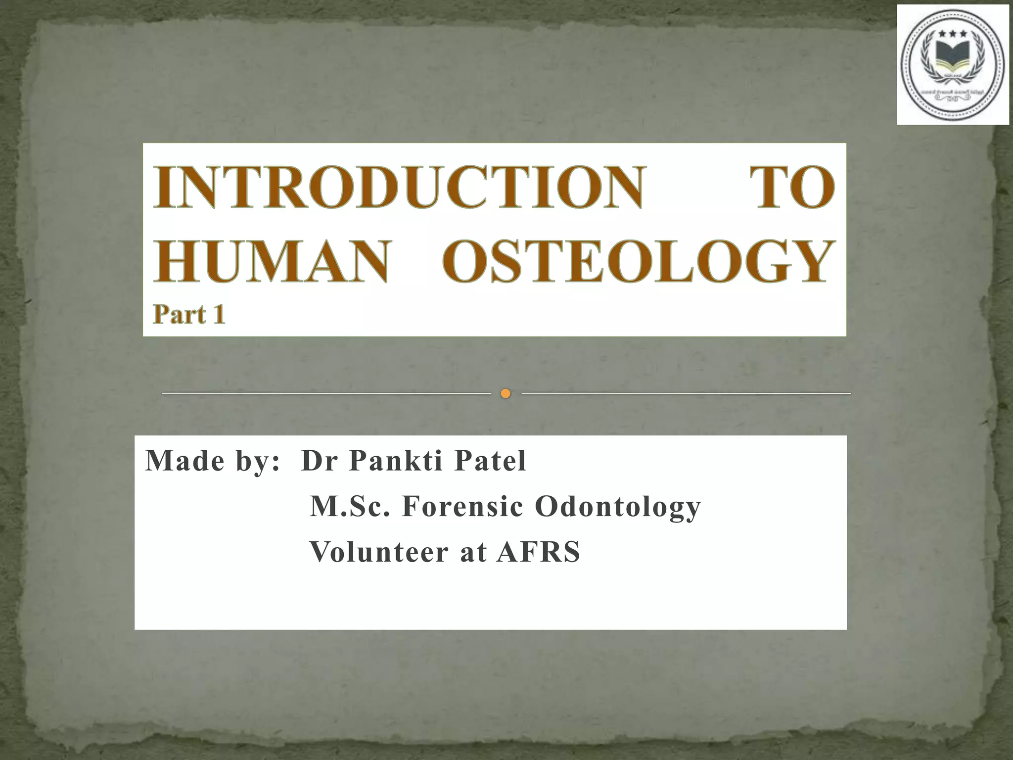 Introduction to Human Osteology Part 1 | PPTX