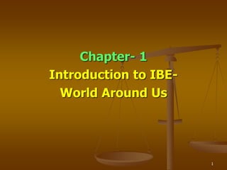 Introduction to international business environment is talking about ...