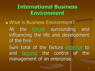 Introduction to international business environment is talking about ...