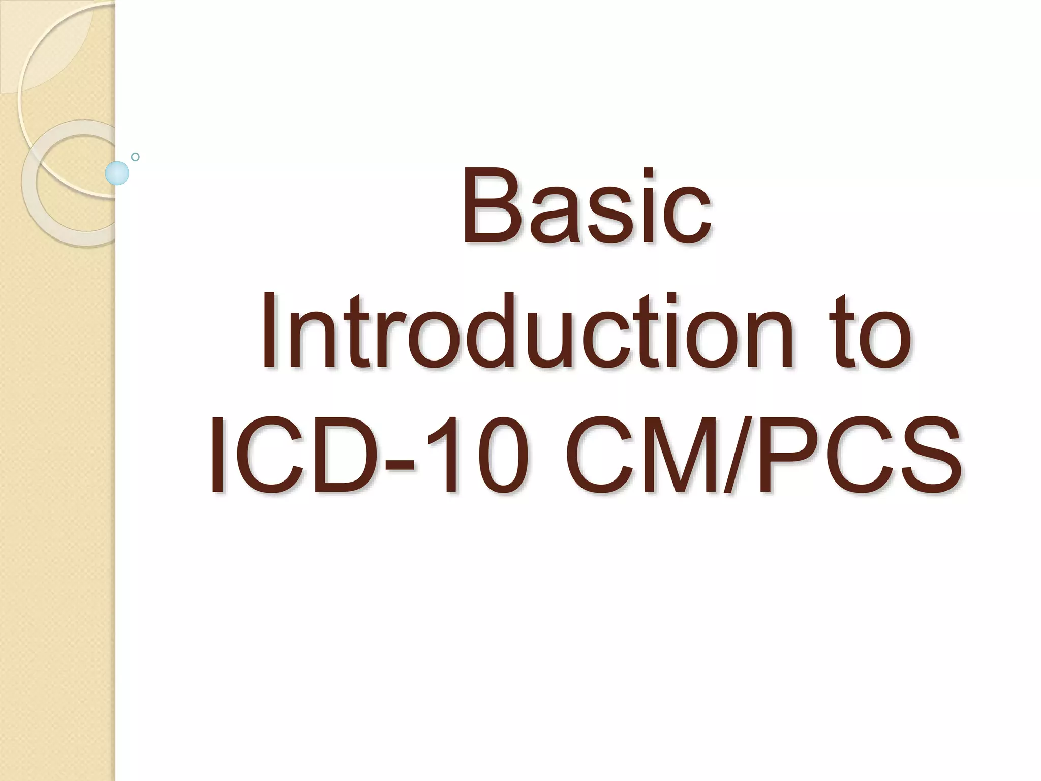 Introduction to ICD-10 4.23.15.ppt | Surgery | Medical Health