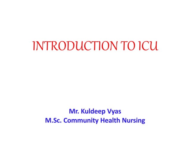 INTRODUCTION TO ICU | PPTX | Lung and Respiratory Health | Diseases and ...
