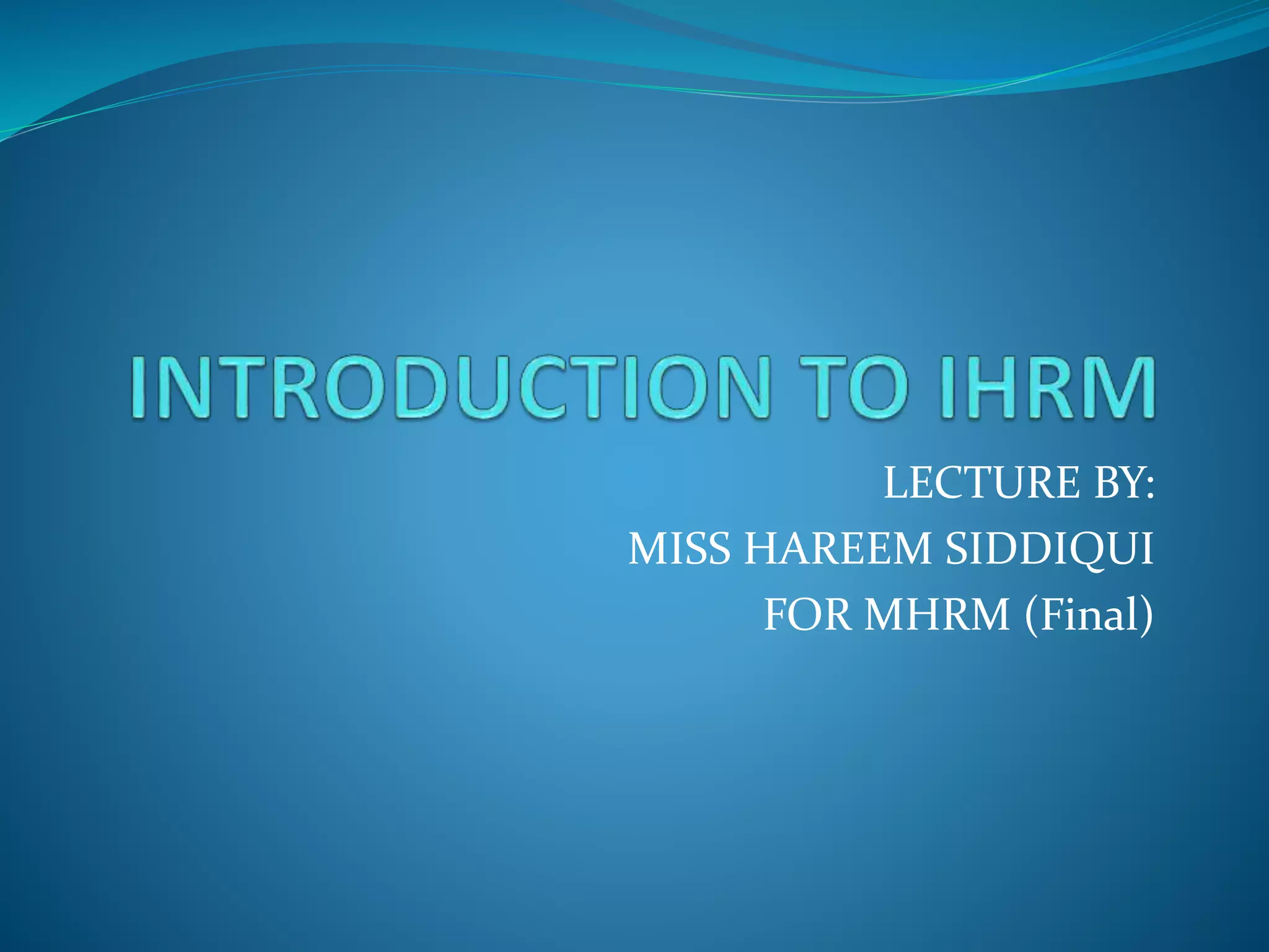 Introduction to IHRM | PPTX