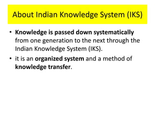 IKs introduction, features, Gurukul syst | PPT