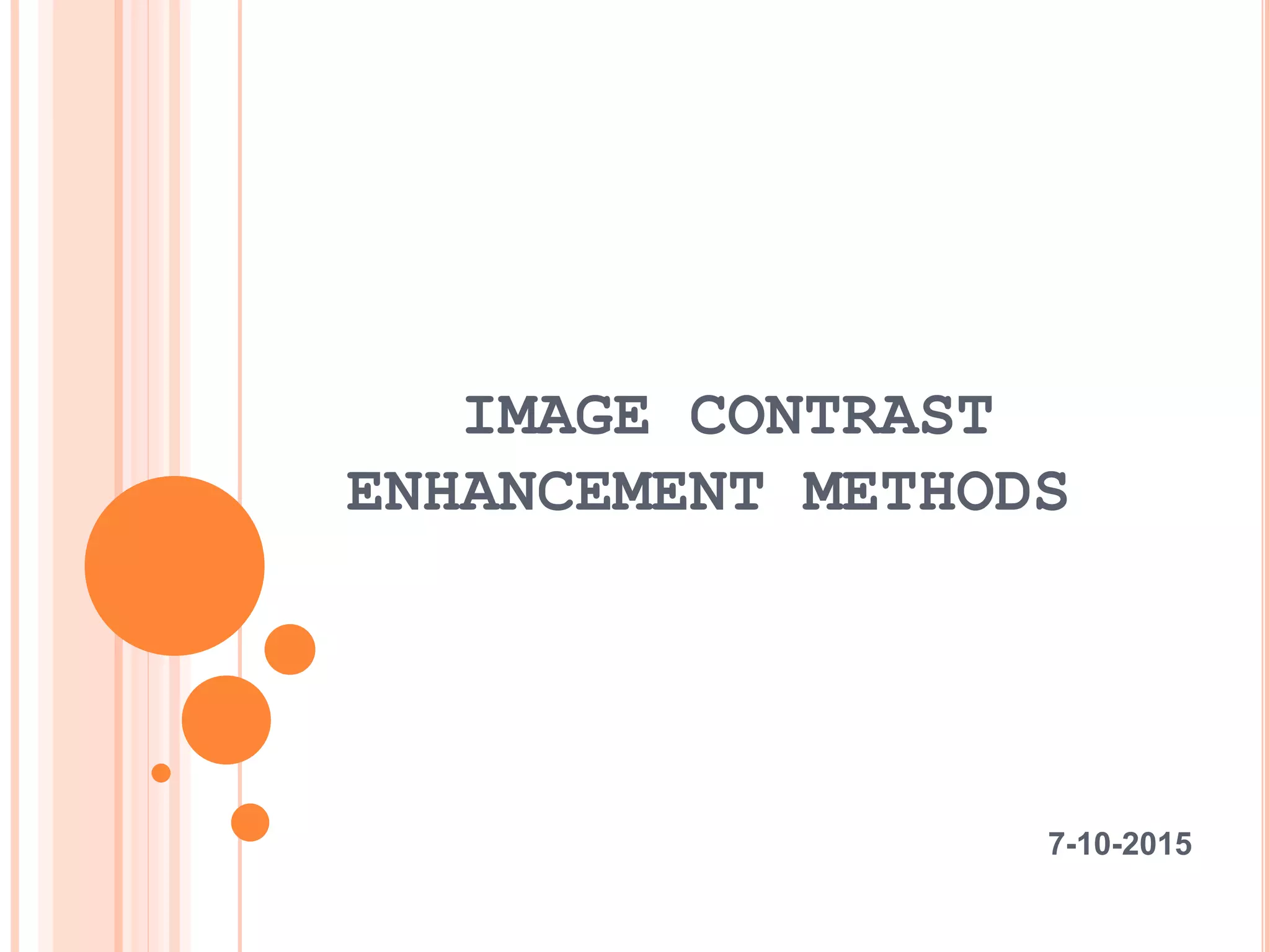 Introduction to image contrast and enhancement method | PPTX