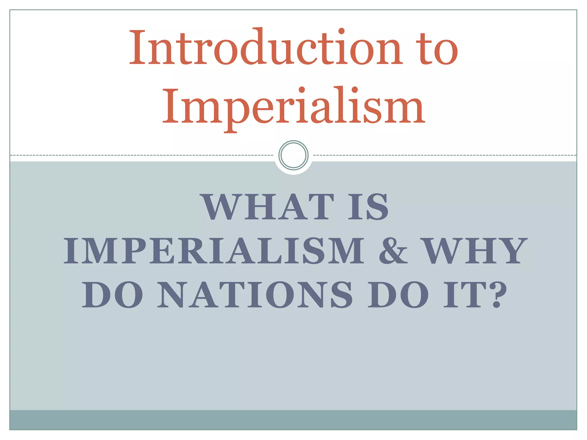 Introduction to imperialism | PPTX