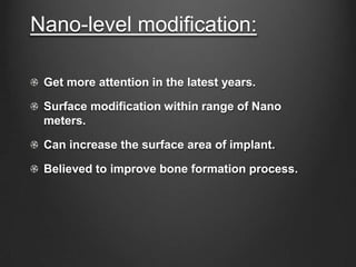 Introduction to implant surface modifications | PPTX