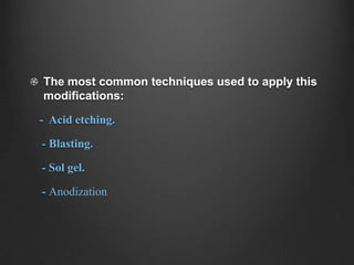 Introduction to implant surface modifications | PPTX