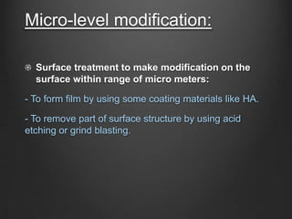 Introduction to implant surface modifications | PPTX