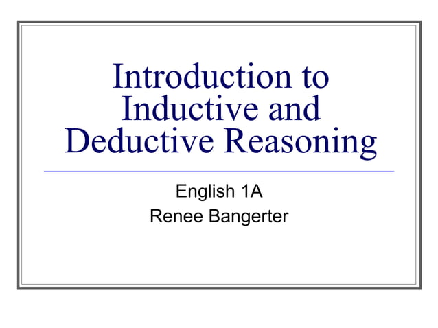 Introduction to inductive and deductive reasoning | PPT