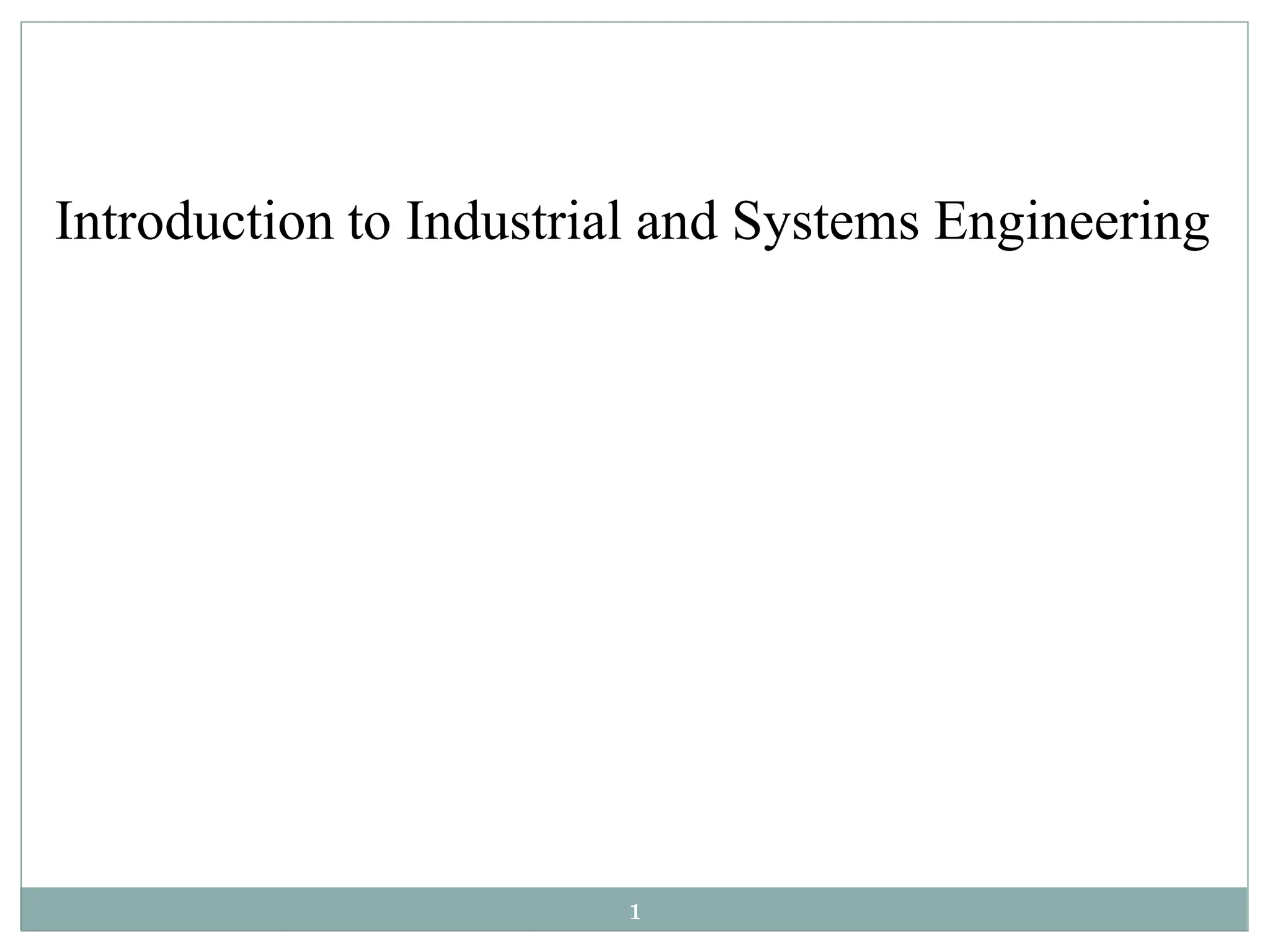 Introduction to Industrial and Systems Engineering.pptx