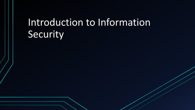 Introduction to Information Security | PPTX