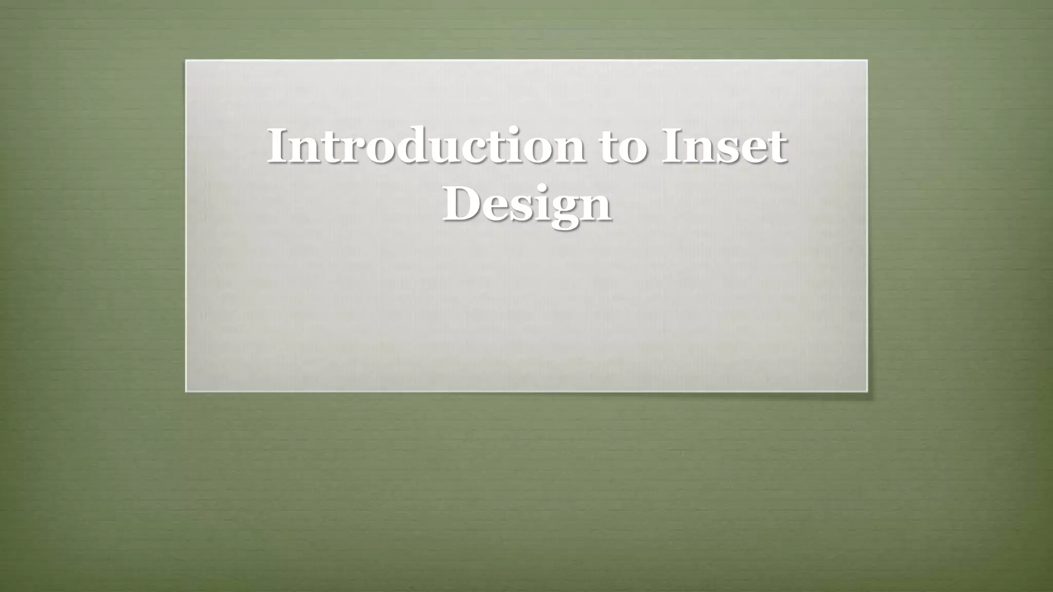 Introduction to inset design | PPTX