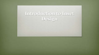 Introduction to inset design | PPTX