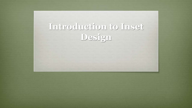 Introduction to inset design | PPTX