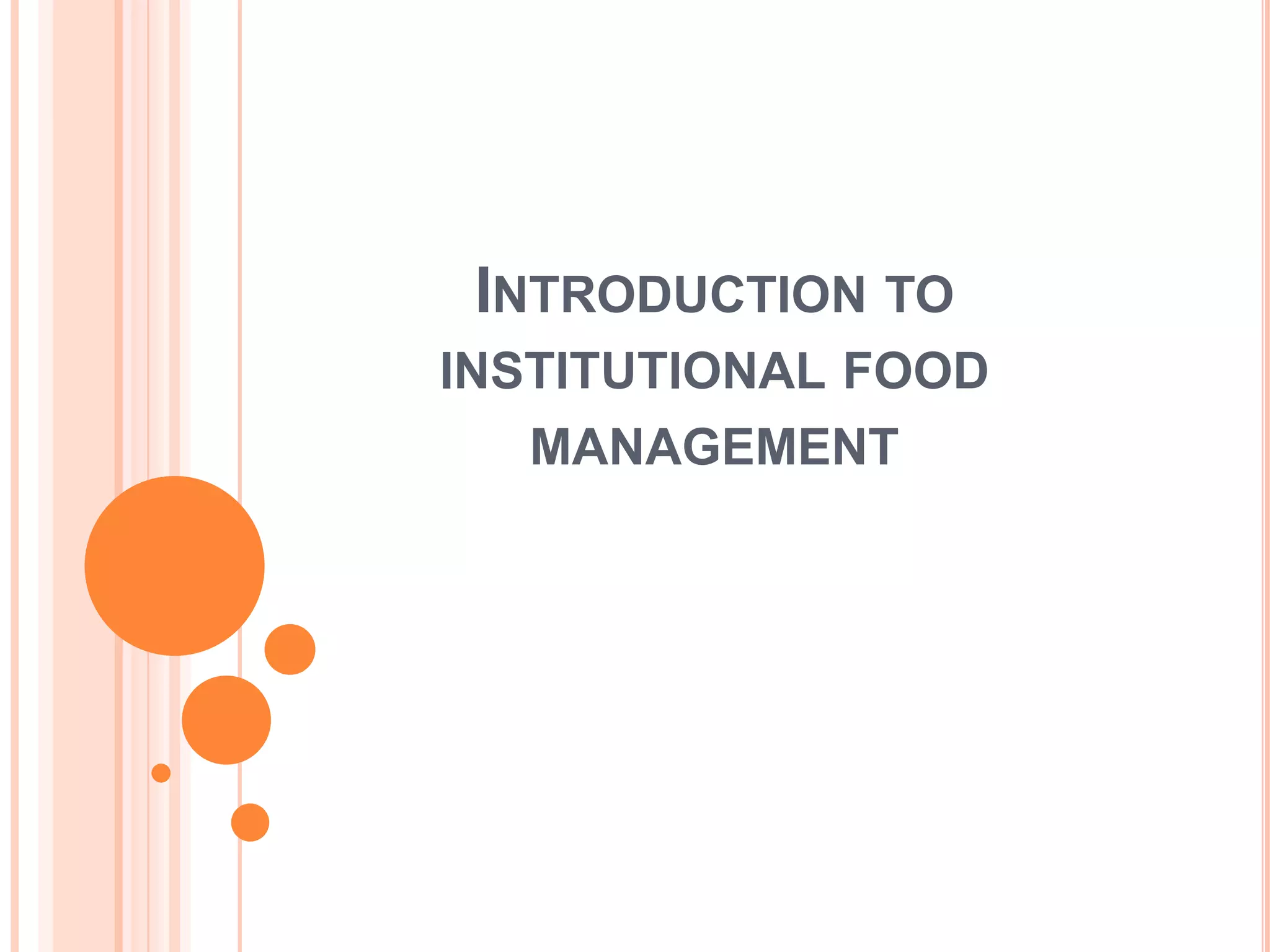 Introduction to institutional food management | PPTX