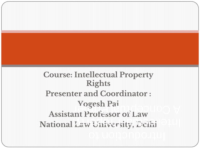 Introduction to Intellectual Property_A Conceptual Primer.pptx