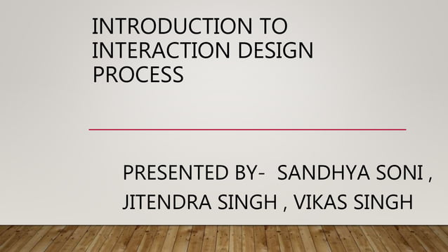 Introduction to interaction design process | PPTX