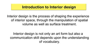 Introduction to interior design | PPTX