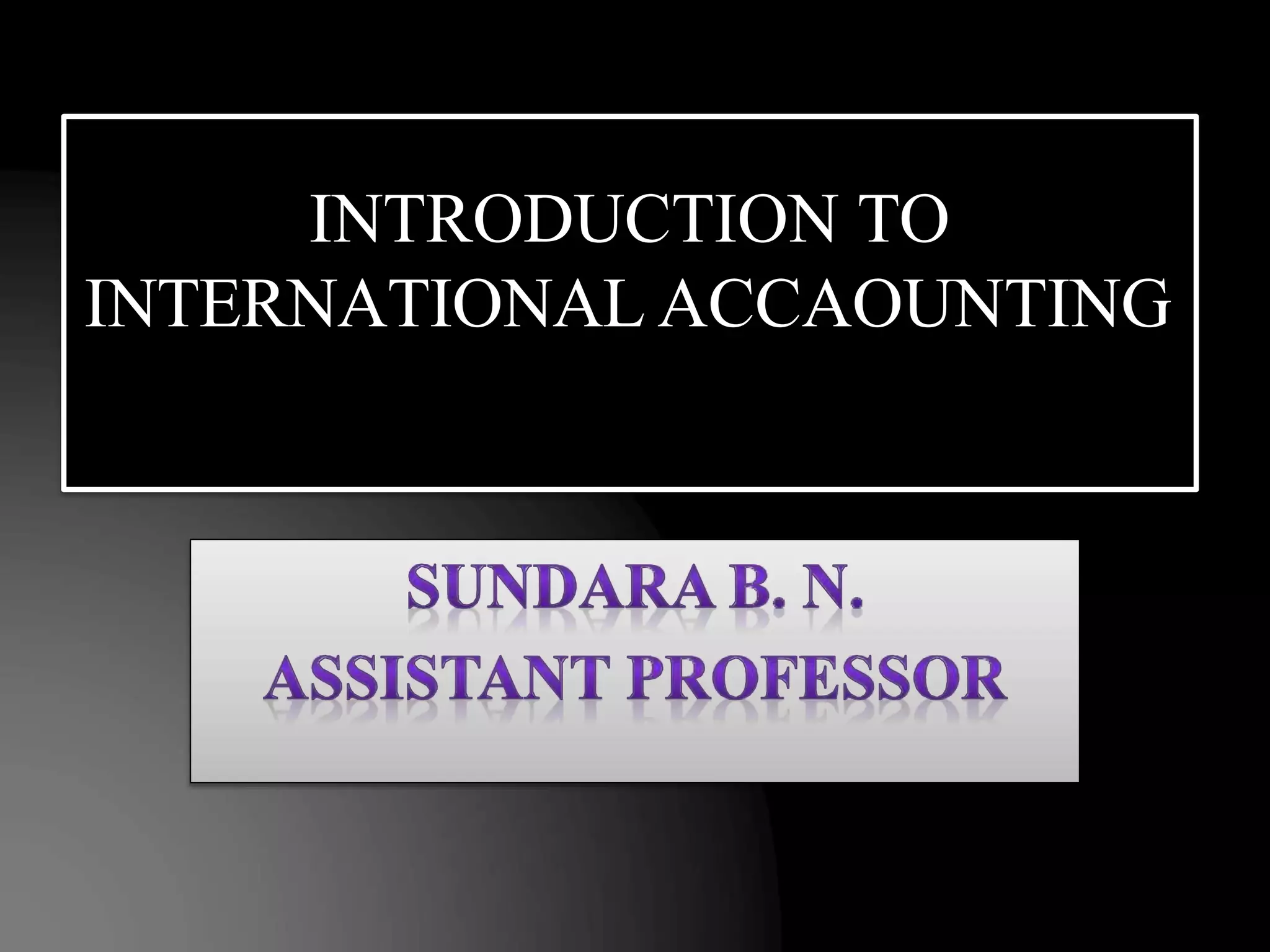introduction to international accounting .pptx