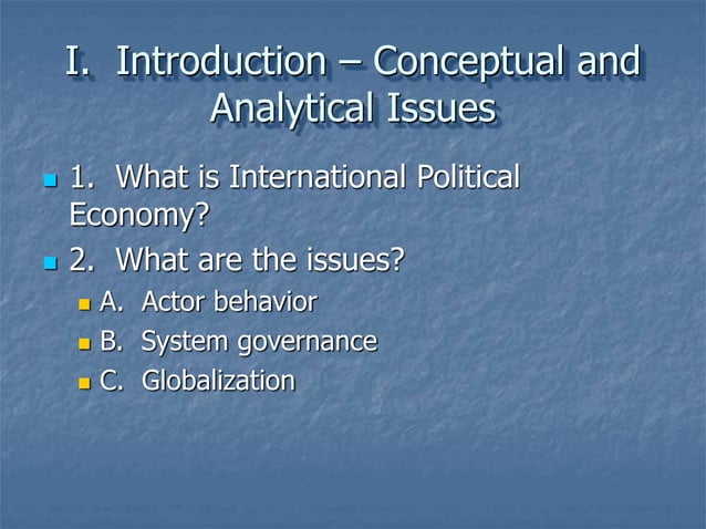 INTRODUCTION TO INTERNATIONAL POLITICAL ECONOMY.ppt | Political Issues ...
