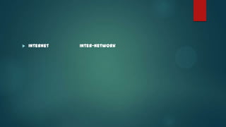Introduction to internet | PPT
