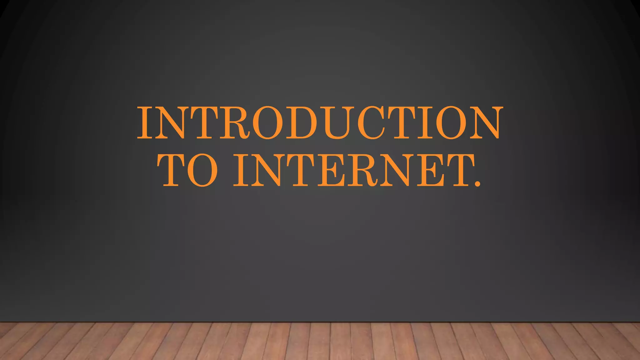 Introduction to internet | PPTX