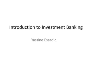 Introduction to investment banking | PPTX