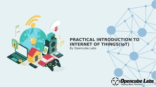Practical Introduction To Internet Of Things (iot) | Ppt