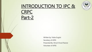 Introduction to IPC and CrPC Part 2 | PPTX
