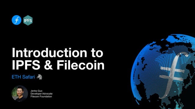 Introduction to IPFS & Filecoin - longer version | PPT
