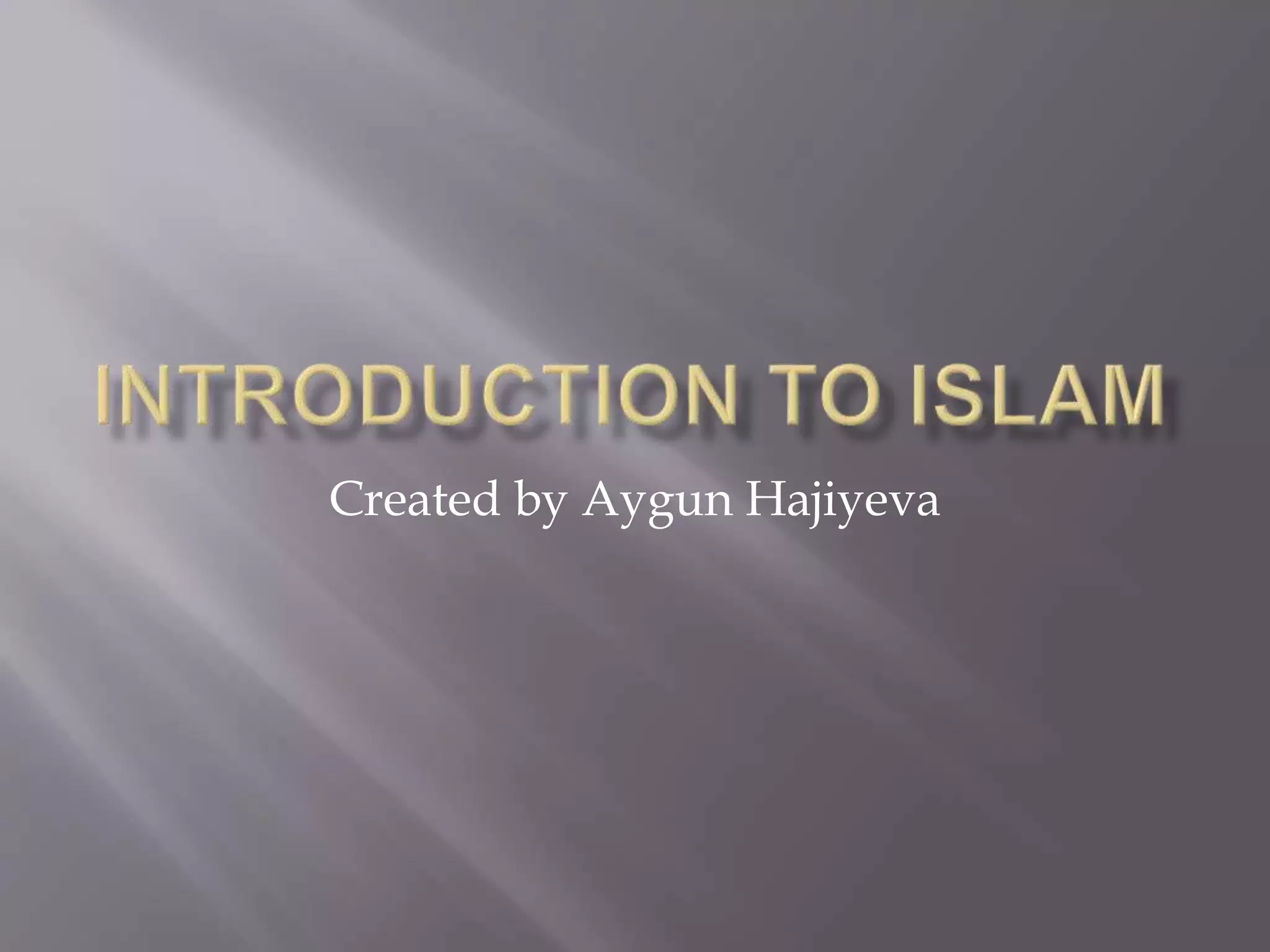 Introduction to islam | PPTX