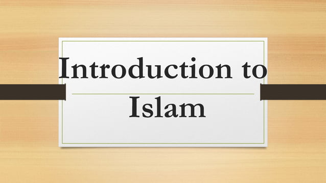 Introduction to Islam/Islam and its Perfection.pptx