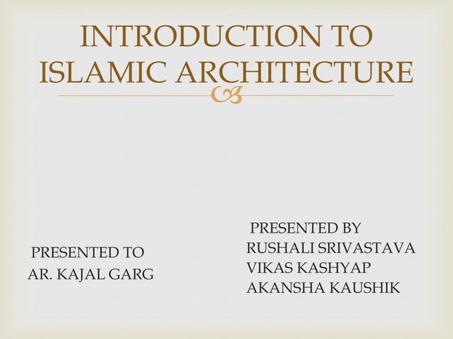 Introduction to islamic architecture | PPT