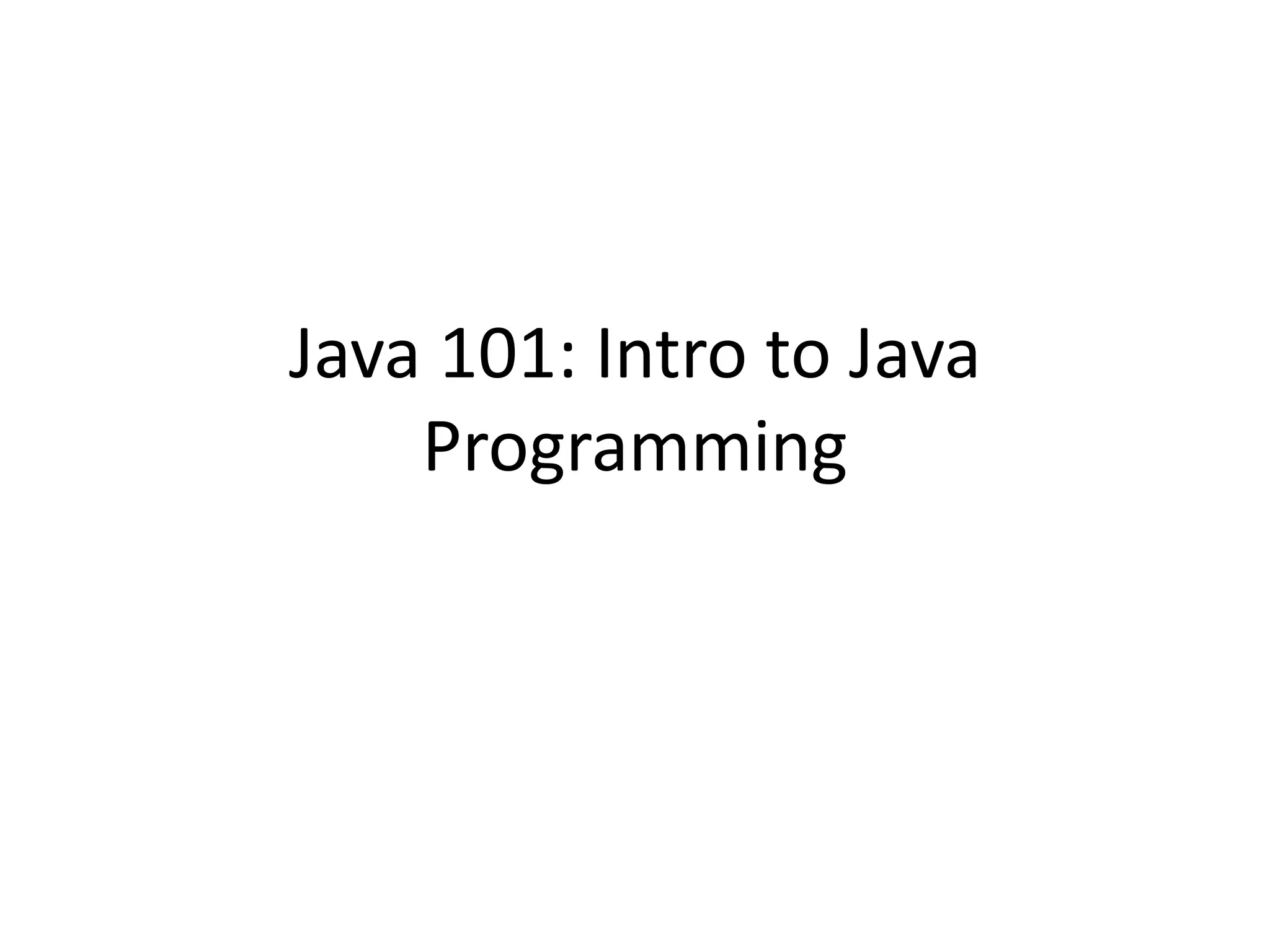 Java 101 Intro To Java Programming | Pptx