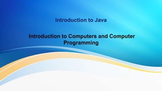 Introduction to Java(1) - CPPT+opy.Jpptx | PPT
