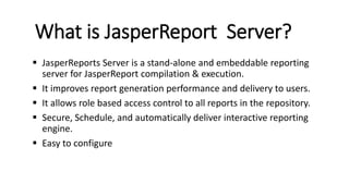 Introduction to java Jasper Report with Server & iReport | PPTX