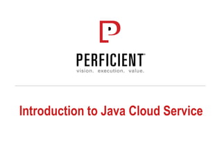 Introduction to Java Cloud Service | PPTX