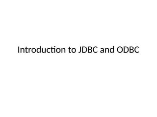 Introduction to JDBC and ODBC.pptx jdjdnjdjdndjdjndj | PPT