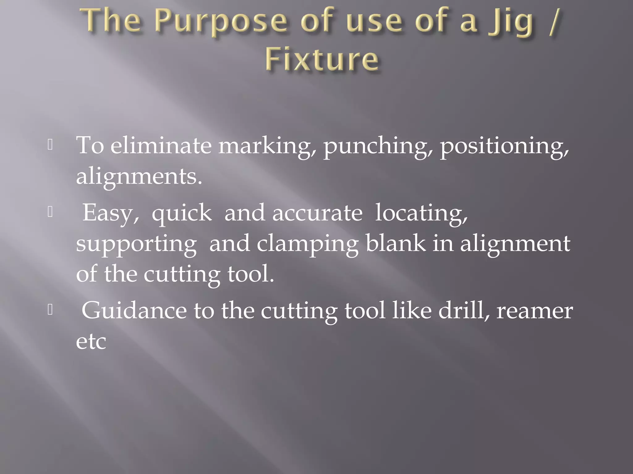 Introduction to jigs and fixtures | PPT