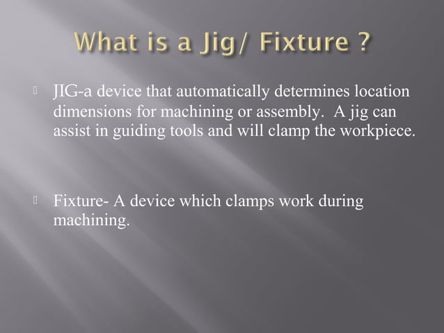 Introduction to jigs and fixtures | PPT